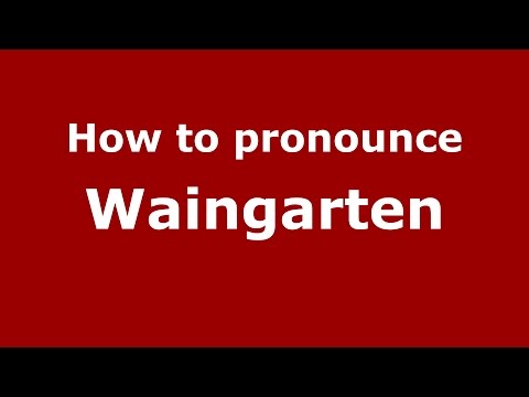 How to pronounce Waingarten (Spanish/Argentina) - PronounceNames.com