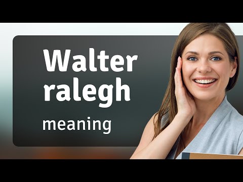 Walter ralegh | definition of WALTER RALEGH