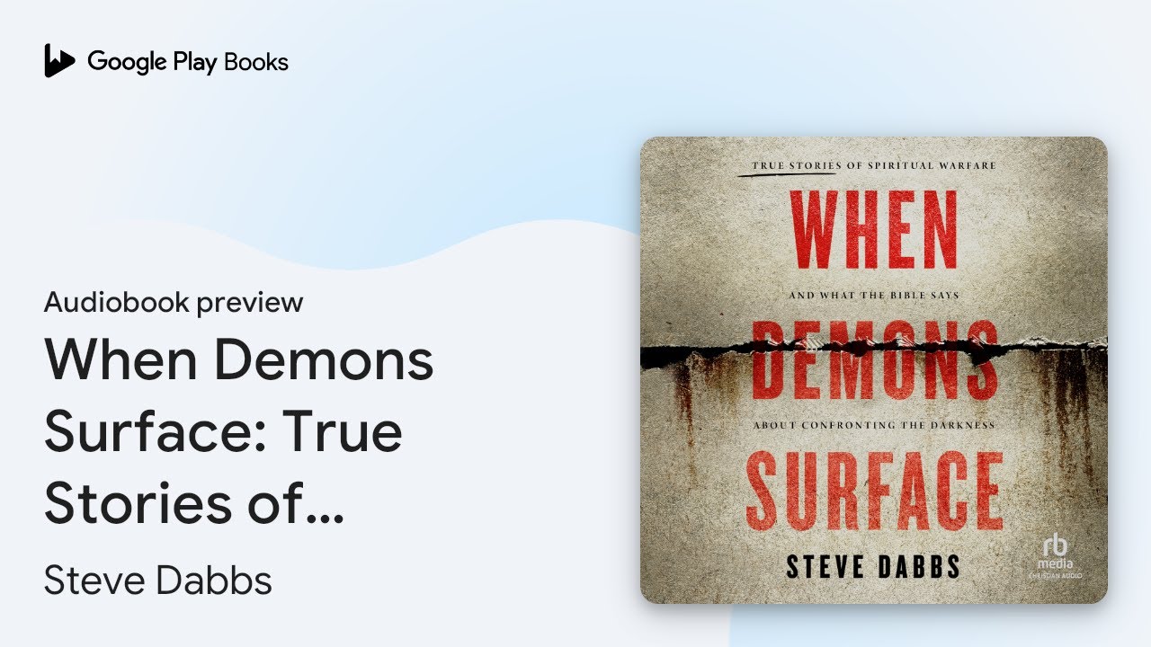When Demons Surface: True Stories of Spiritual… by Steve Dabbs · Audiobook preview