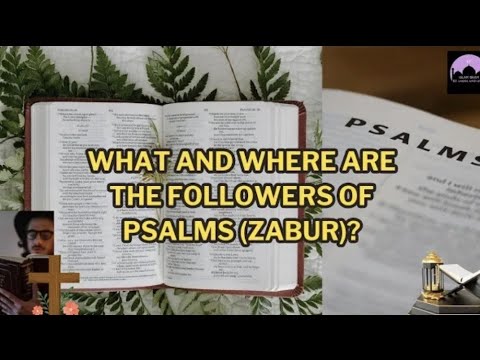 What And Where Are The Followers Of Psalms (Zabur)?
