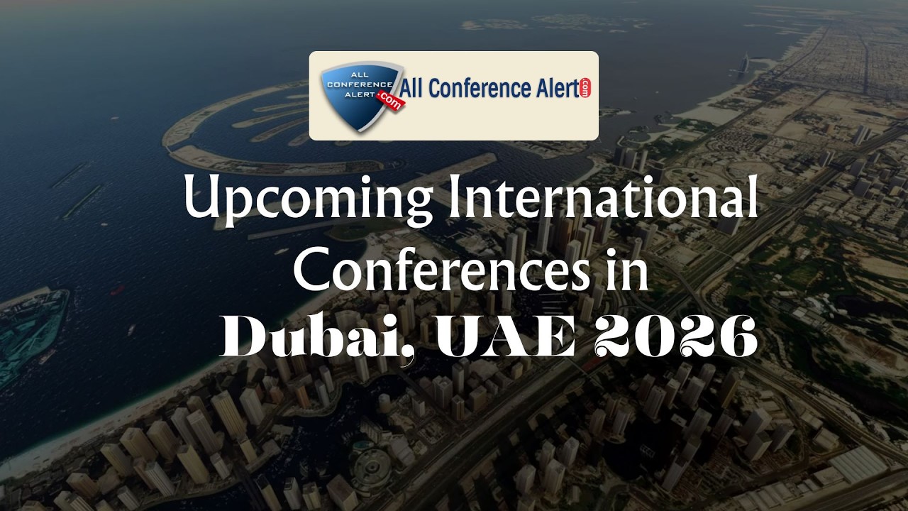 Upcoming International Conferences in Dubai 2026
