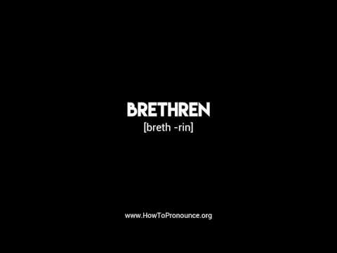 How to Pronounce "brethren"