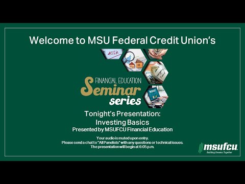 MSUFCU Seminar Series - Investing Basics