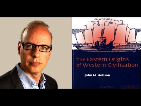 John Hobson shares his wonderful book, "The Eastern Origins of Western Civilization". I loved it!