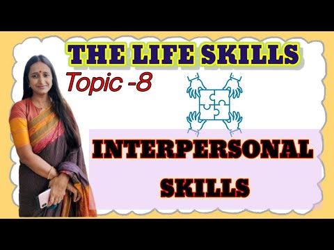 10 CORE LIFE SKILLS BY WHO II THE LIFE SKILLS -TOPIC 8- INTERPERSONAL SKILLS