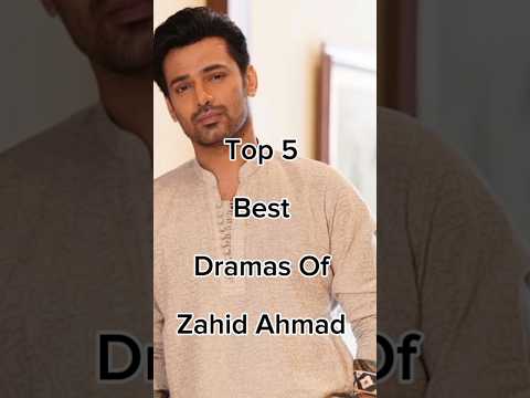 Top 5 Best Dramas Of Zahid Ahmad ???? #pakdrama #iamhaniaawan #viralshort #pakistanidrama #pakdrama