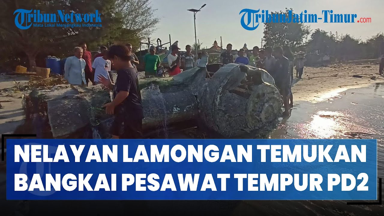 Nelayan Lamongan Temukan Bangkai Pesawat Sisa Perang Dunia Dua, Dikira Bangkai Perahu Nelayan