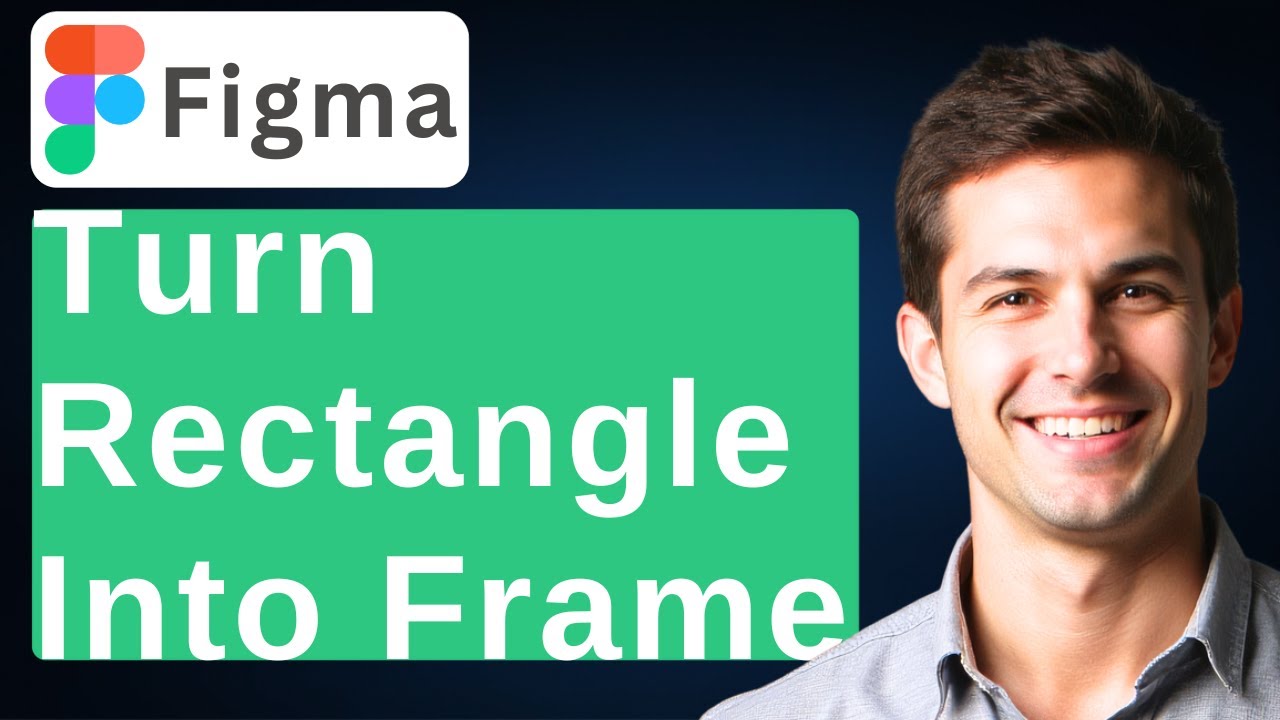 How To Turn A Rectangle Into A Frame In Figma [2026 Guide]