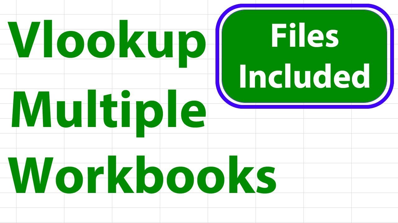 Excel Vlookup Across Multiple Workbooks