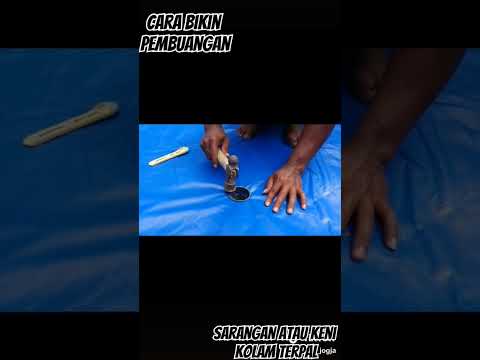 Sepil Cara Bikin pembuangan Kolam Terpal Lele Nila Guramai