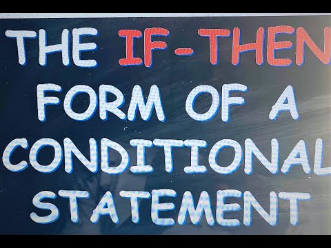 The IF-THEN form of a conditional statement