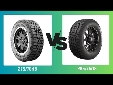 Tire Size 275/70r18 vs 285/75r18