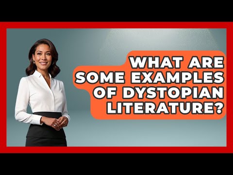 What Are Some Examples Of Dystopian Literature? - Literary Icons