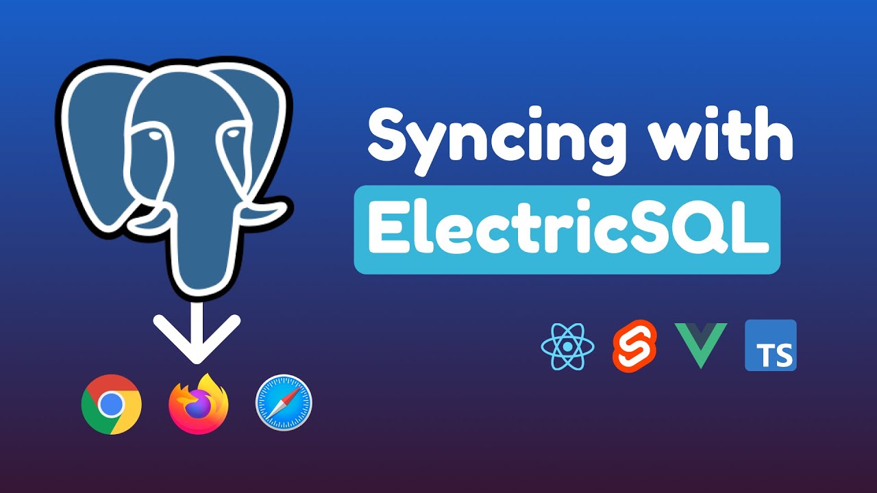 Syncing PostgreSQL in the browser (ElectricSQL)