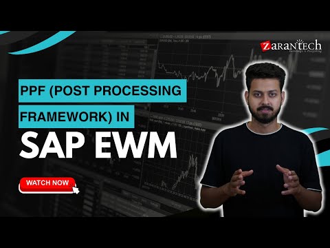 PPF (Post Processing Framework) in SAP EWM | ZaranTech