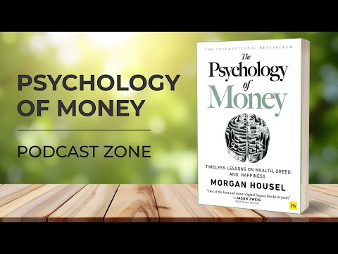 "Mind Over Money: Unpacking The Psychology of Money Chapter by Chapter"