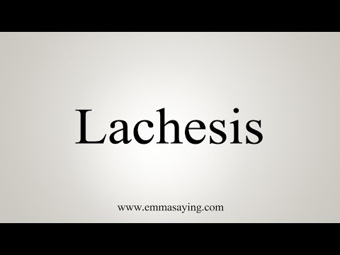 How To Say Lachesis