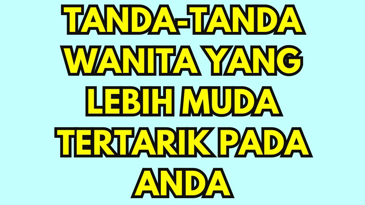 6 Tanda Ketertarikan Wanita Muda pada Anda (Untuk Pria Lebih Tua)