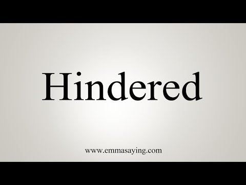 How To Say Hindered