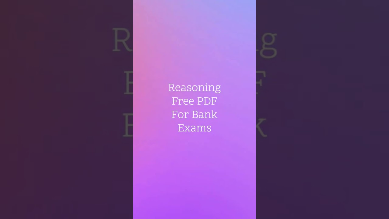 Reasoning Free PDF For Bank Exams( RBI,SBI,IBPS ). Coming Sone