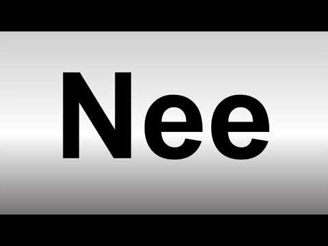 How to Pronounce Nee