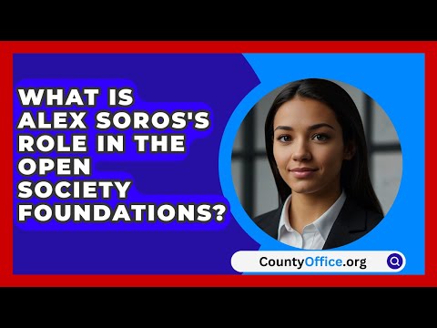 What Is Alex Soros's Role in the Open Society Foundations? | CountyOffice News