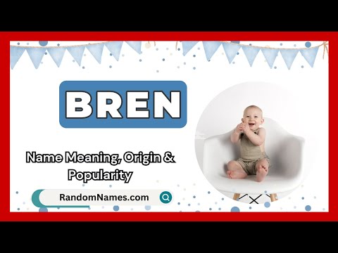 Bren - Baby Boy Name Meaning, Origin & Popularity - RandomNames.com