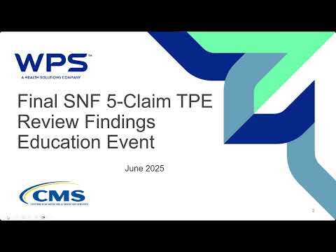 Encore: Final SNF 5 Claim TPE Review Findings Education Event