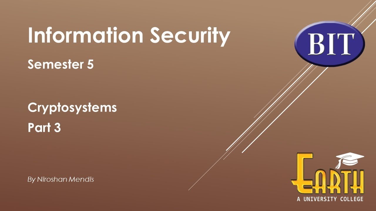 BIT | Semester 5 | Information Security | Cryptosystems - Part 3