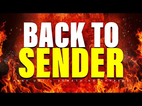 RETURN TO SENDER Prayer Against All Black Magic, Hexes, Spells, Curses, Evil & Negative Energies
