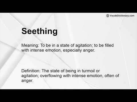 Seething Meaning