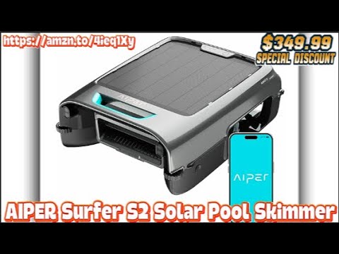 Review AIPER Surfer S2 Solar Pool Skimmer