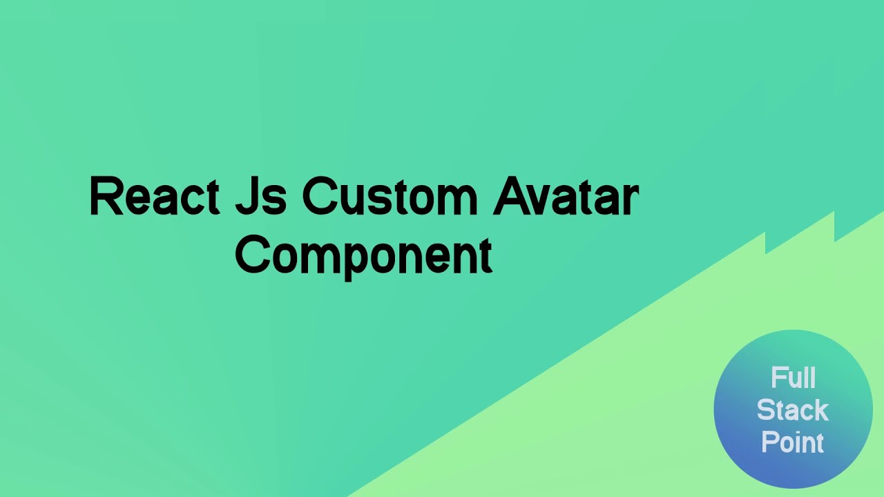 Avatar Custom Component | CSS Module style | React JS