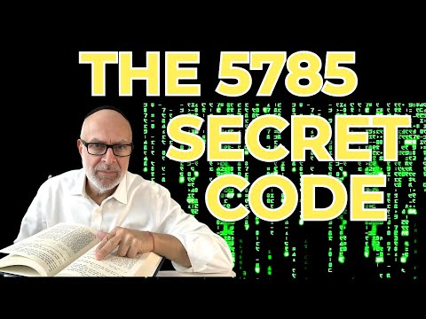 The 5785 Code: The ONE Thing You Need to Know