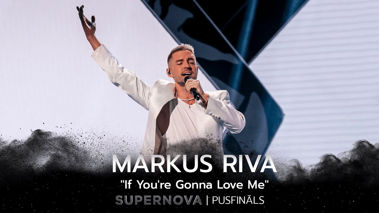 Supernova 2022: Markus Riva - "If You're Gonna Love Me"
