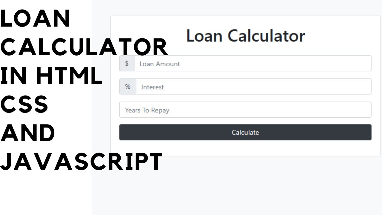 A Step-by-Step Guide to Making a Loan Calculator in HTML, CSS, and JavaScript | Source code