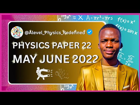 AS LEVEL PHYSICS 9702 PAPER 2 May june 2022 || Paper 22|| 9702/22/M/J/22 ||Fully Explained