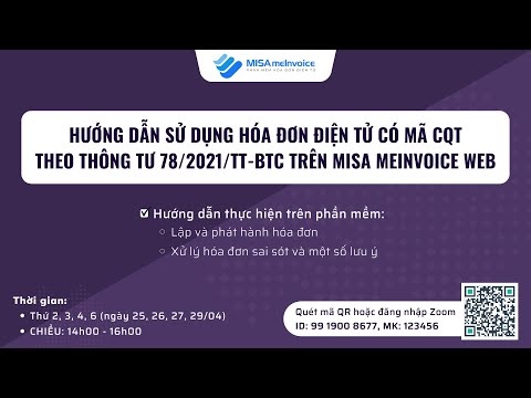 [Chia sẻ] HD SỬ DỤNG HĐĐT CÓ MÃ THEO TT78/2021/TT-BTC TRÊN MISA MEINVOICE WEB - CHIỀU 29/4
