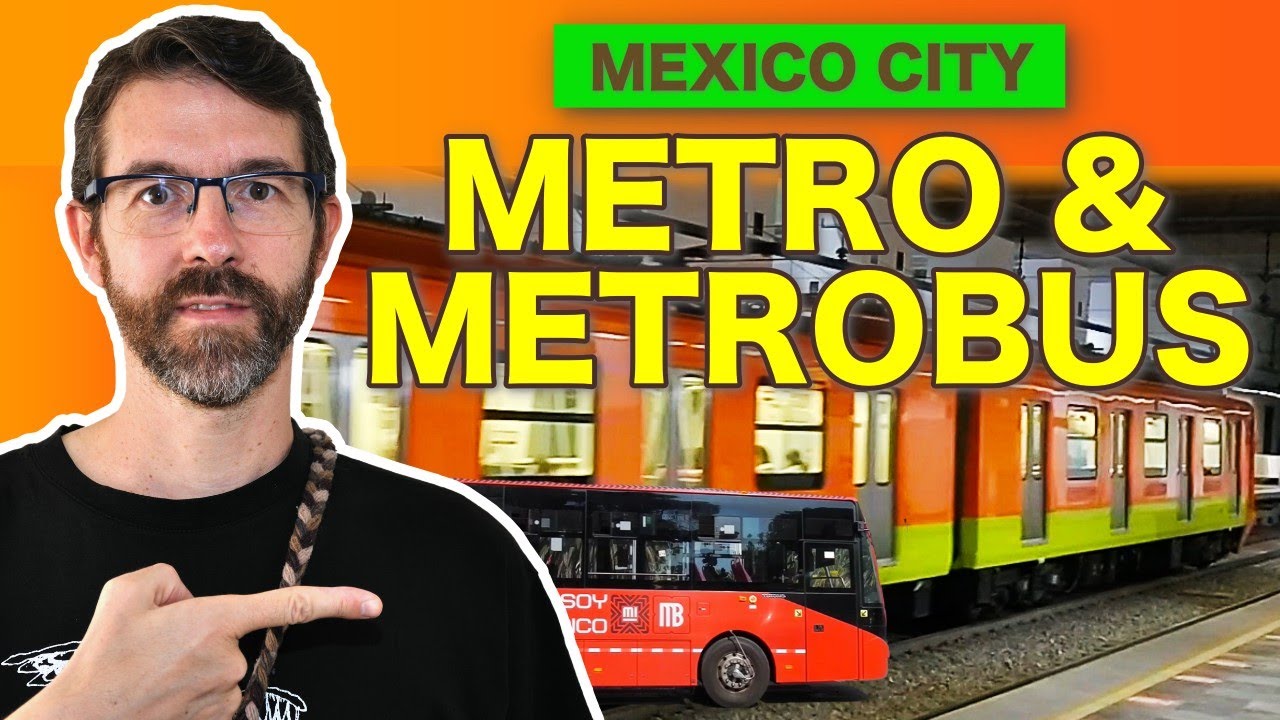 GETTING AROUND Mexico City in 2024 - Metro & Metrobus ESSENTIAL GUIDE