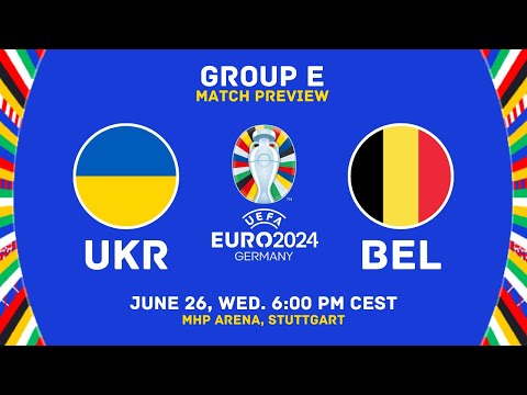 Ukraine Vs Belgium - UEFA EURO 2024 Group E Match Preview | Lineups, H2H Stats, And Predictions