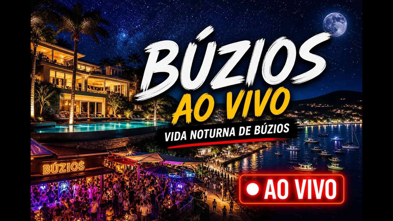 🔥 BÚZIOS AO VIVO AGORA! 🌙 Luxo, Mansões e Vida Noturna INSANA em Armação dos Búzios