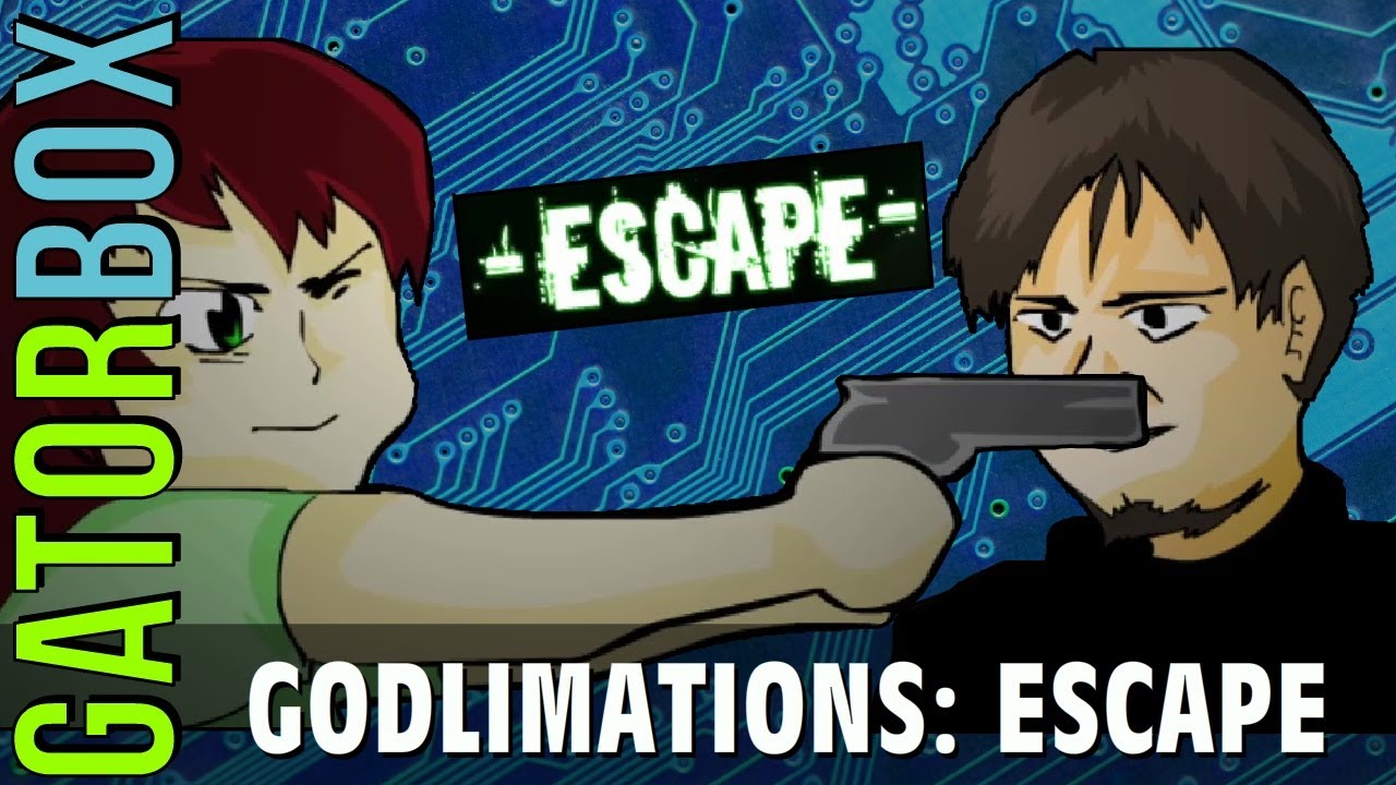 Godlimations: Escape | Gatorbox