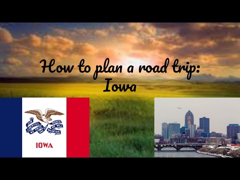 How to plan a road trip: Iowa (State 15/50)