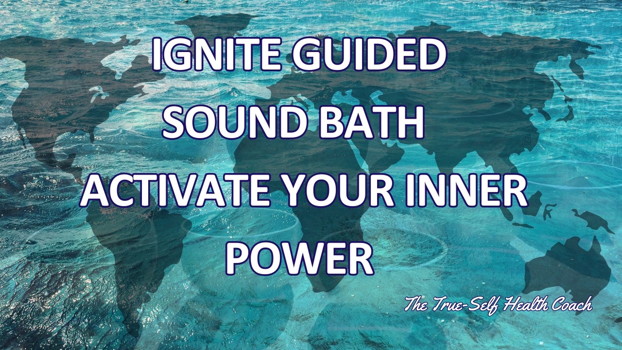 Ignite Guided Sound Bath | Activate Your Inner Power, Align With Your True Essence