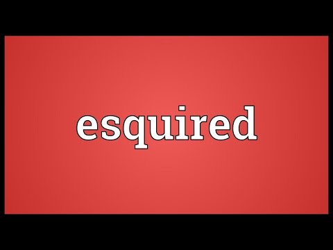 Esquired Meaning