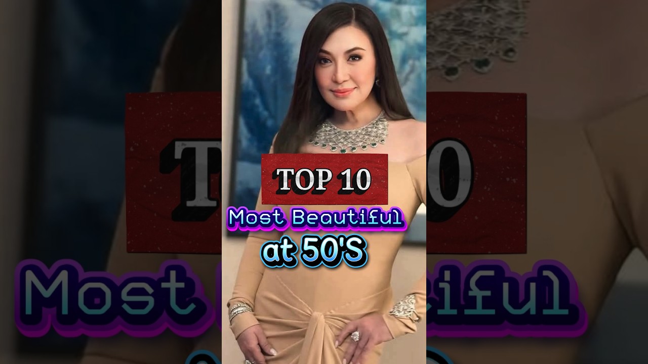 Top 10 Most Beautiful Filipina Celebrities at their 50's