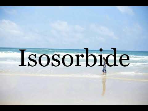 How To Pronounce Isosorbide🌈🌈🌈🌈🌈🌈Pronunciation Of Isosorbide