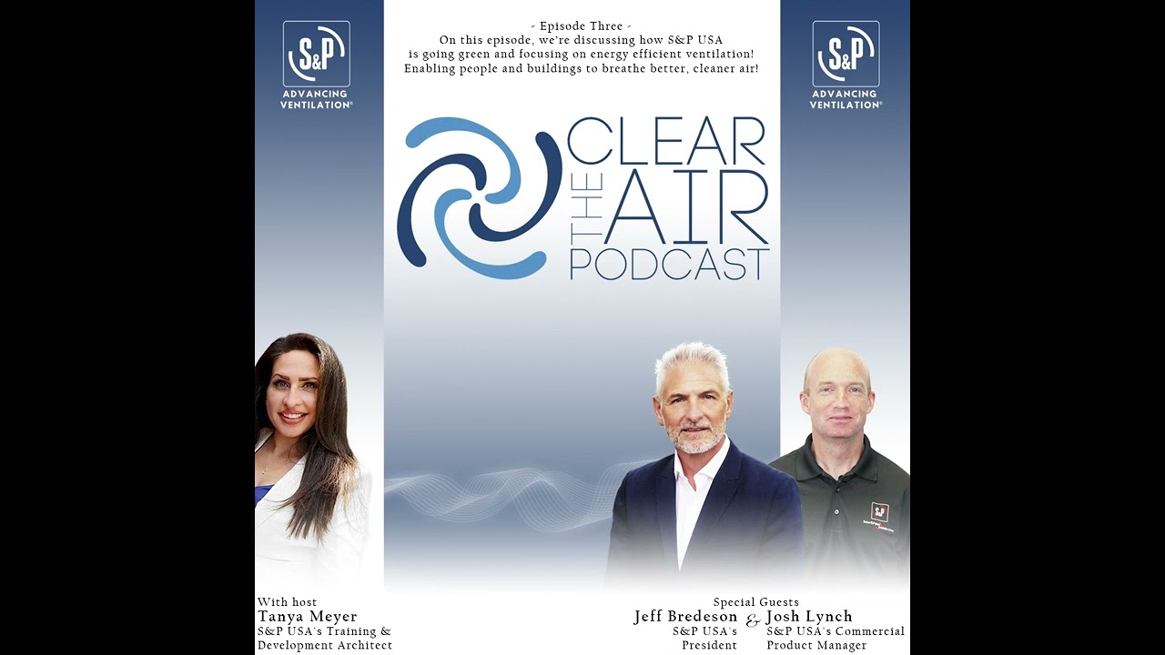 Energy Efficient Ventilation | Clear the Air Podcast | Episode 3
