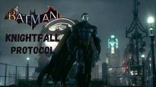 All Arkhamverse Knightfall Protocol at Batman: Arkham Knight Nexus - Mods and community