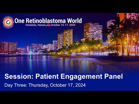 One Rb World 2024 - Day Three - Patient Engagement Strategies in Rb Care